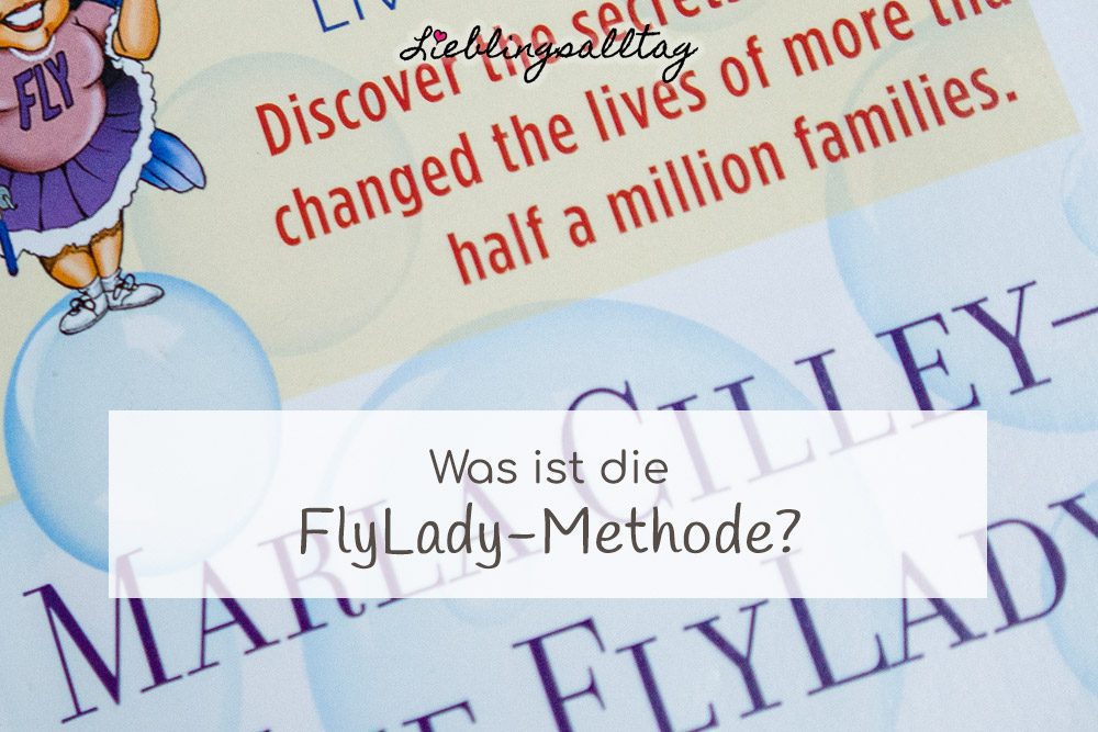 Was ist die FlyLady-Methode? | Lieblingsalltag